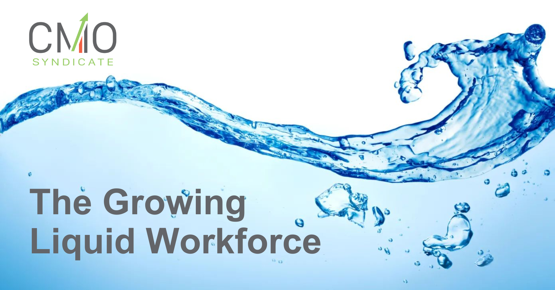 Trend: The Growing Liquid Workforce